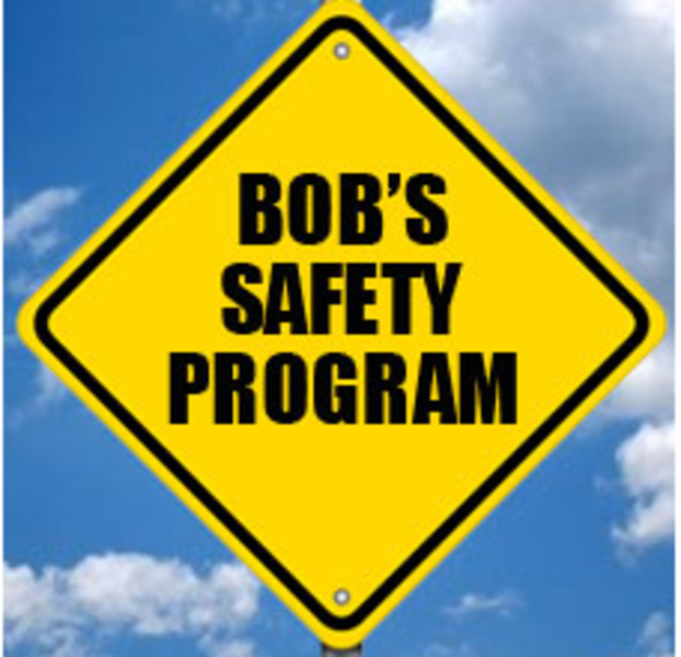 Bob’s Safety Program